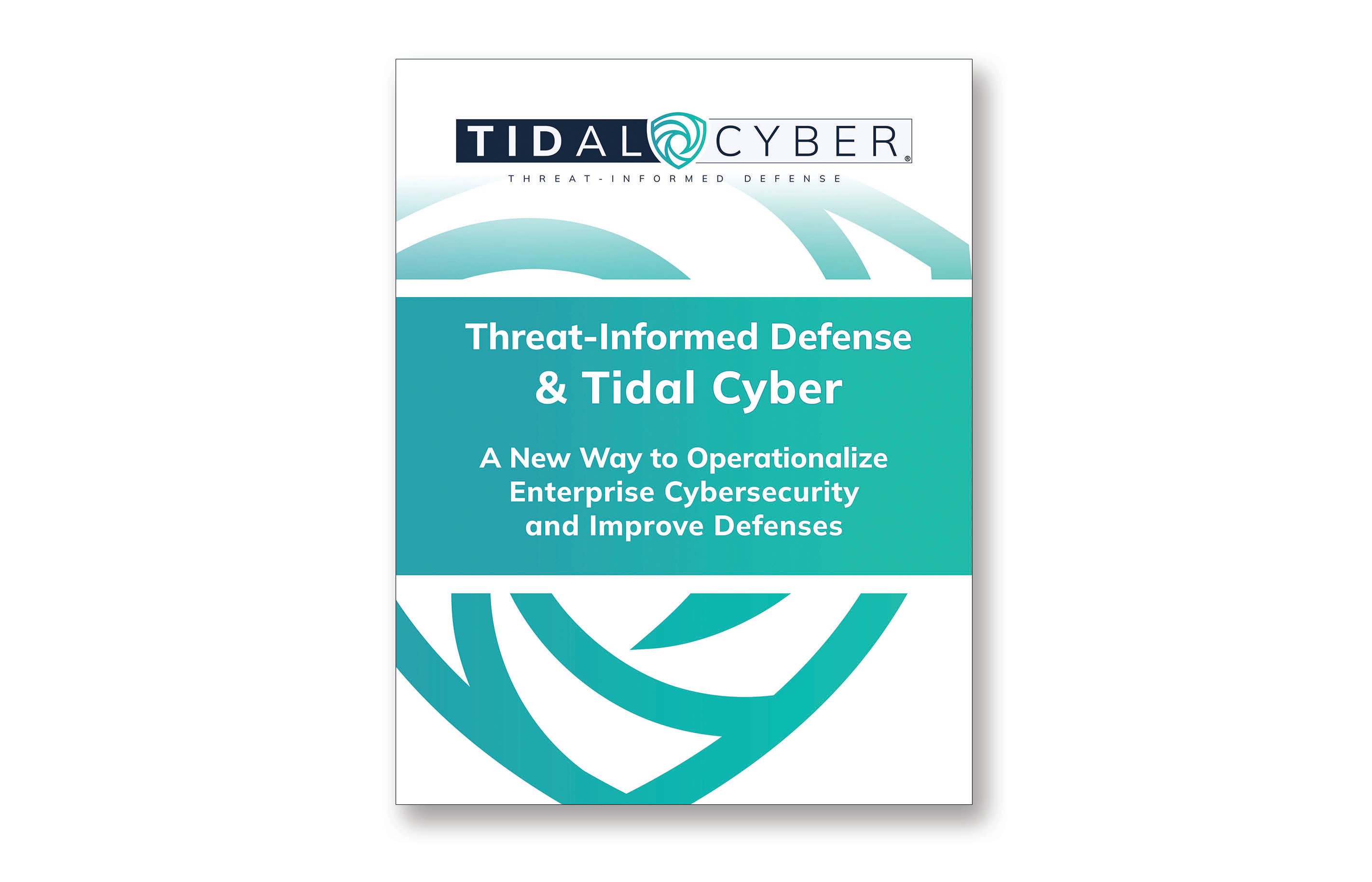 Threat-Informed Defense and Tidal Cyber White Paper Threat-Informed Defense and Tidal Cyber White Paper